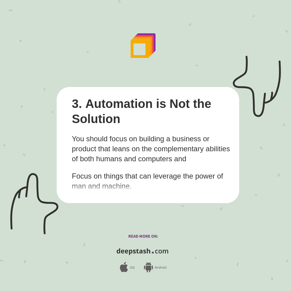 3. Automation is Not the Solution - Deepstash
