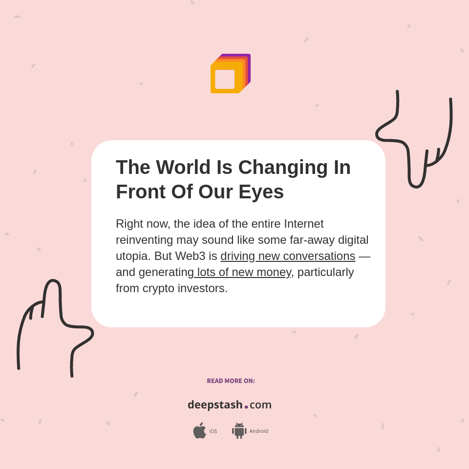 The World Is Changing In Front Of Our Eyes - Deepstash