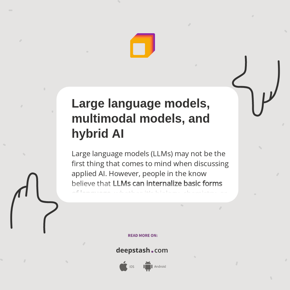 Large language models, multimodal models, and hybrid AI - Deepstash