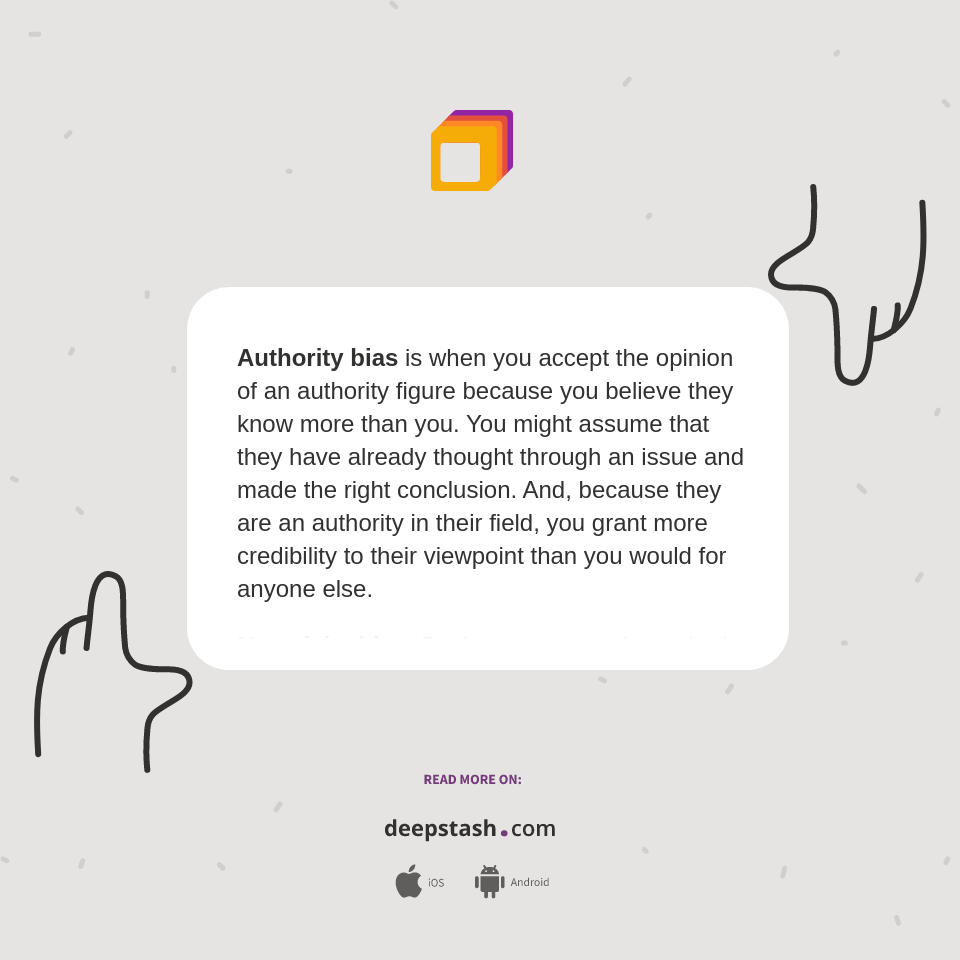 Authority bias is when you accept the opinion... - Deepstash