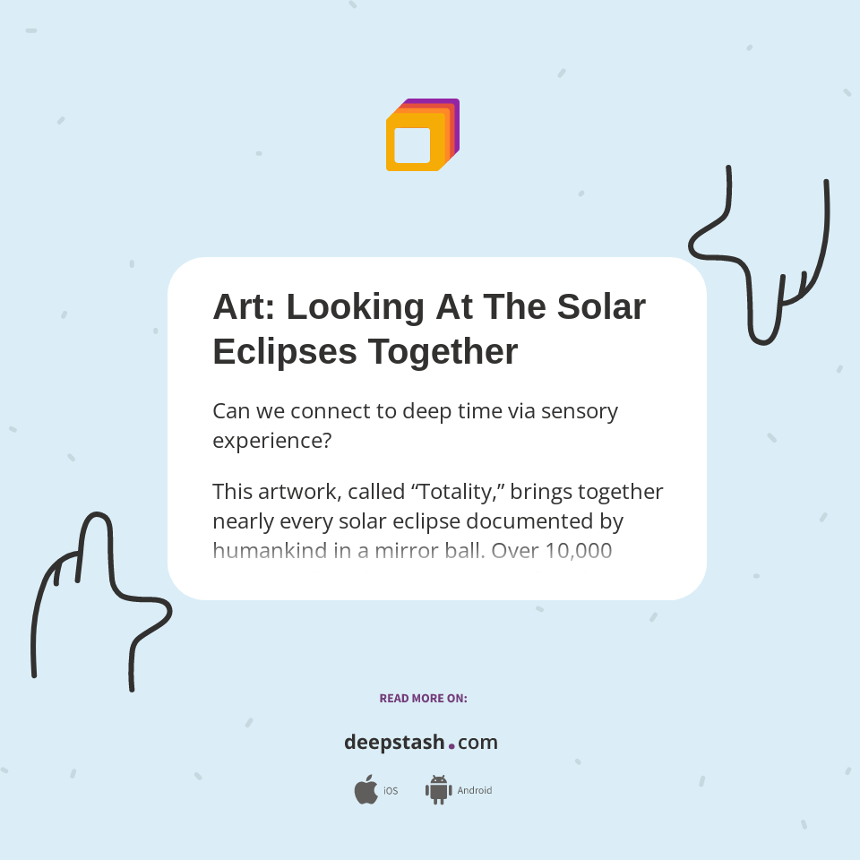 Art: Looking At The Solar Eclipses Together - Deepstash
