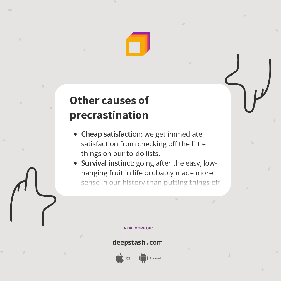 Other causes of precrastination - Deepstash