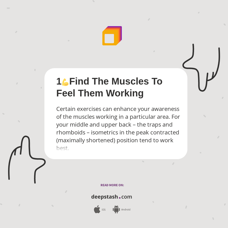 1 💪 Find The Muscles To Feel Them Working - Deepstash