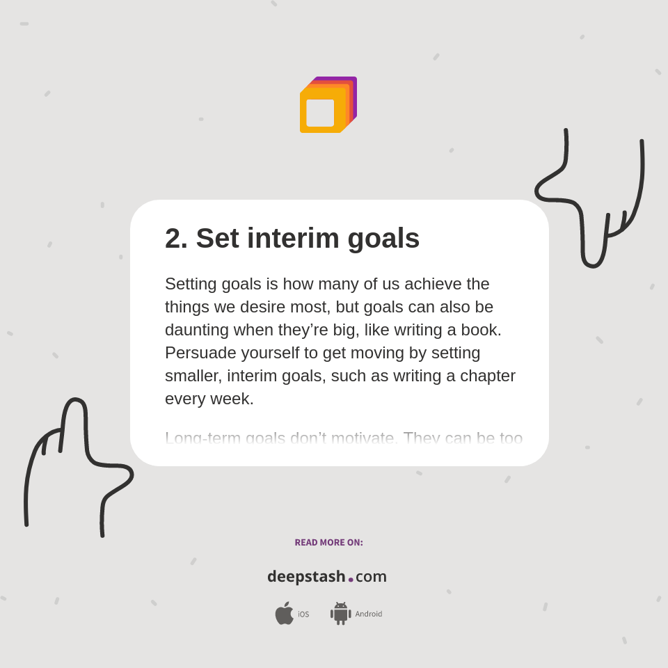 2. Set interim goals - Deepstash