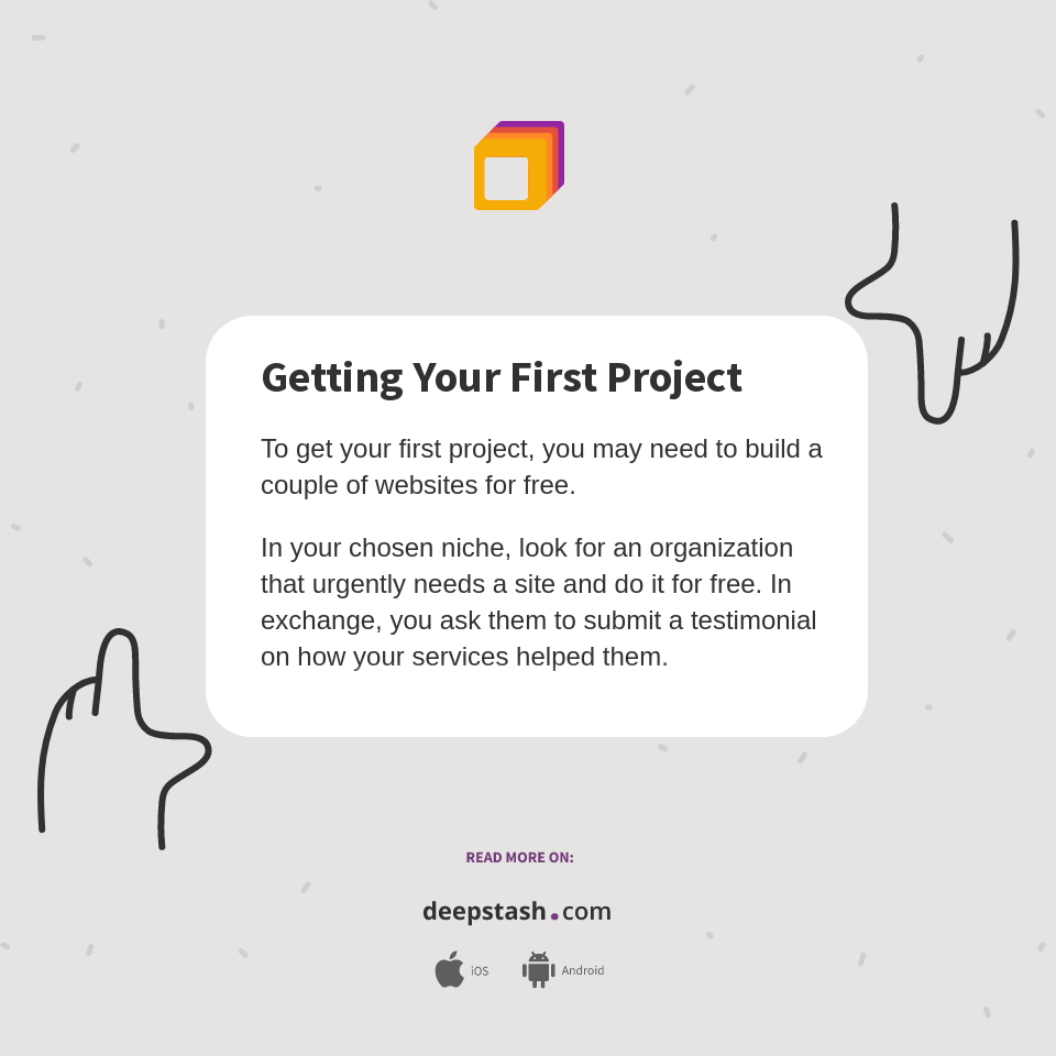 Getting Your First Project - Deepstash