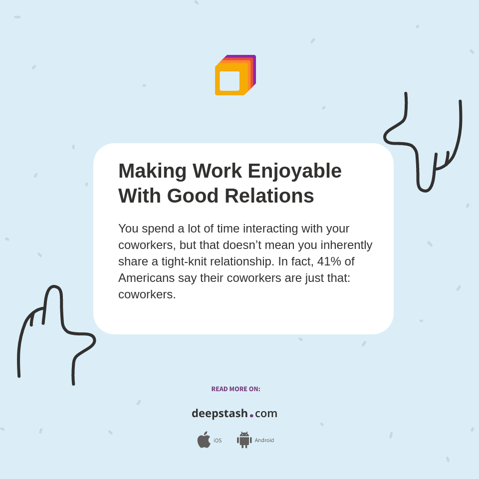 Making Work Enjoyable With Good Relations - Deepstash