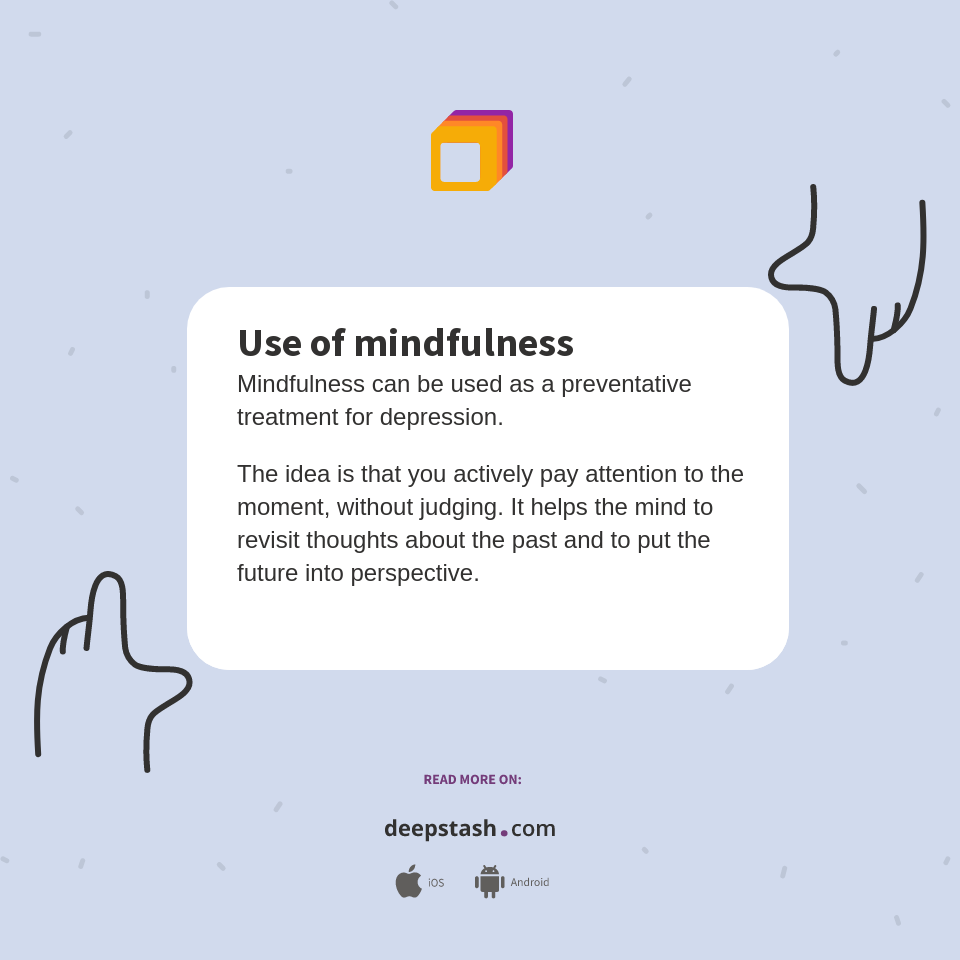 Use of mindfulness - Deepstash