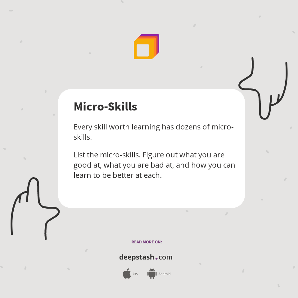 Micro-Skills - Deepstash