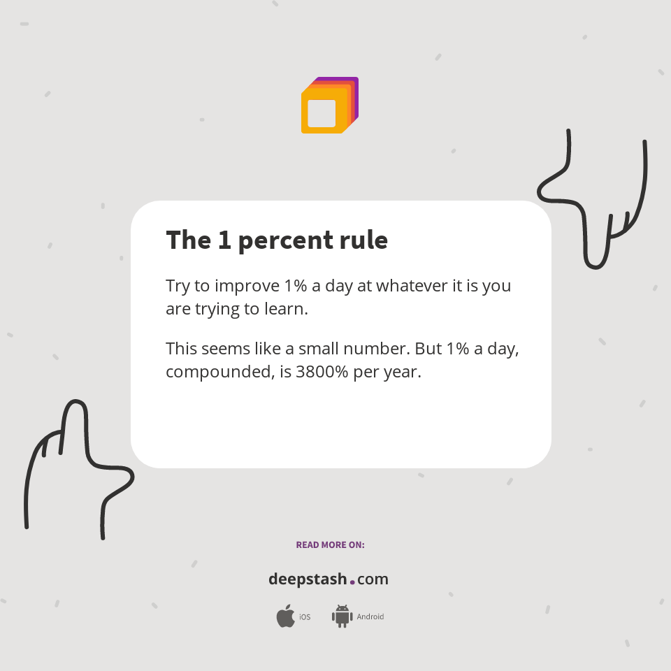 The 1 percent rule - Deepstash