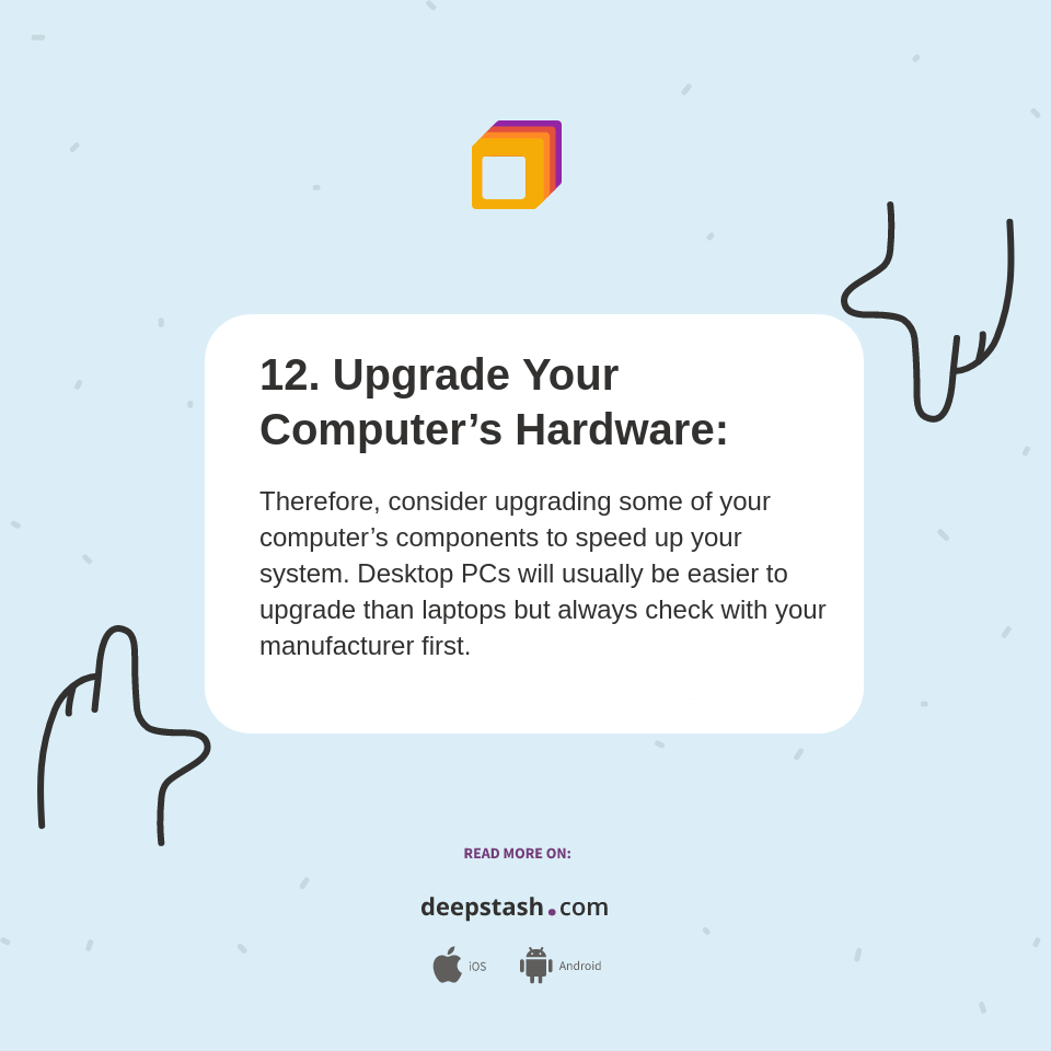 12. Upgrade Your Computer’s Hardware: - Deepstash