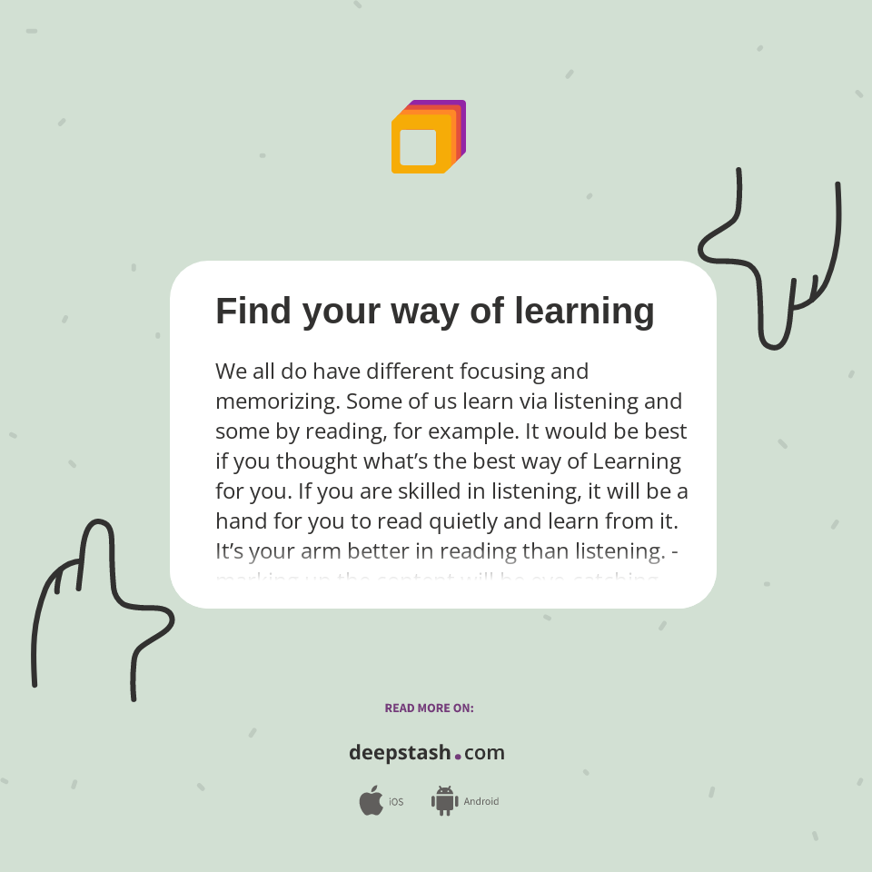 Find your way of learning - Deepstash