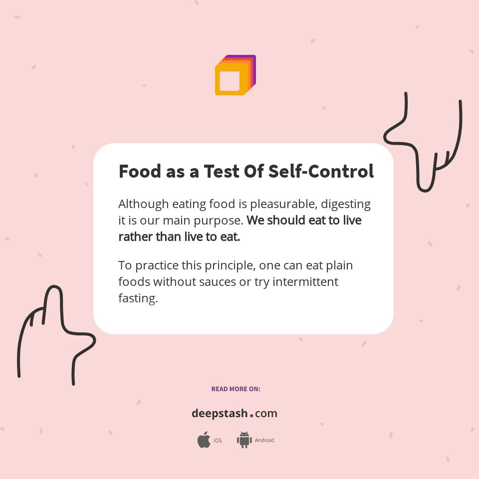 Food as a Test Of Self-Control - Deepstash