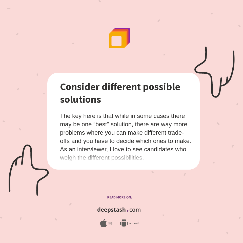 Consider different possible solutions - Deepstash