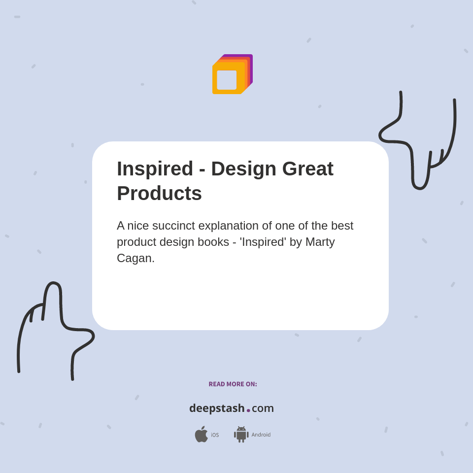 Inspired - Design Great Products - Deepstash