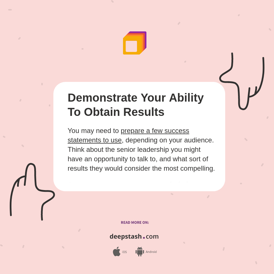 Demonstrate Your Ability To Obtain Results - Deepstash