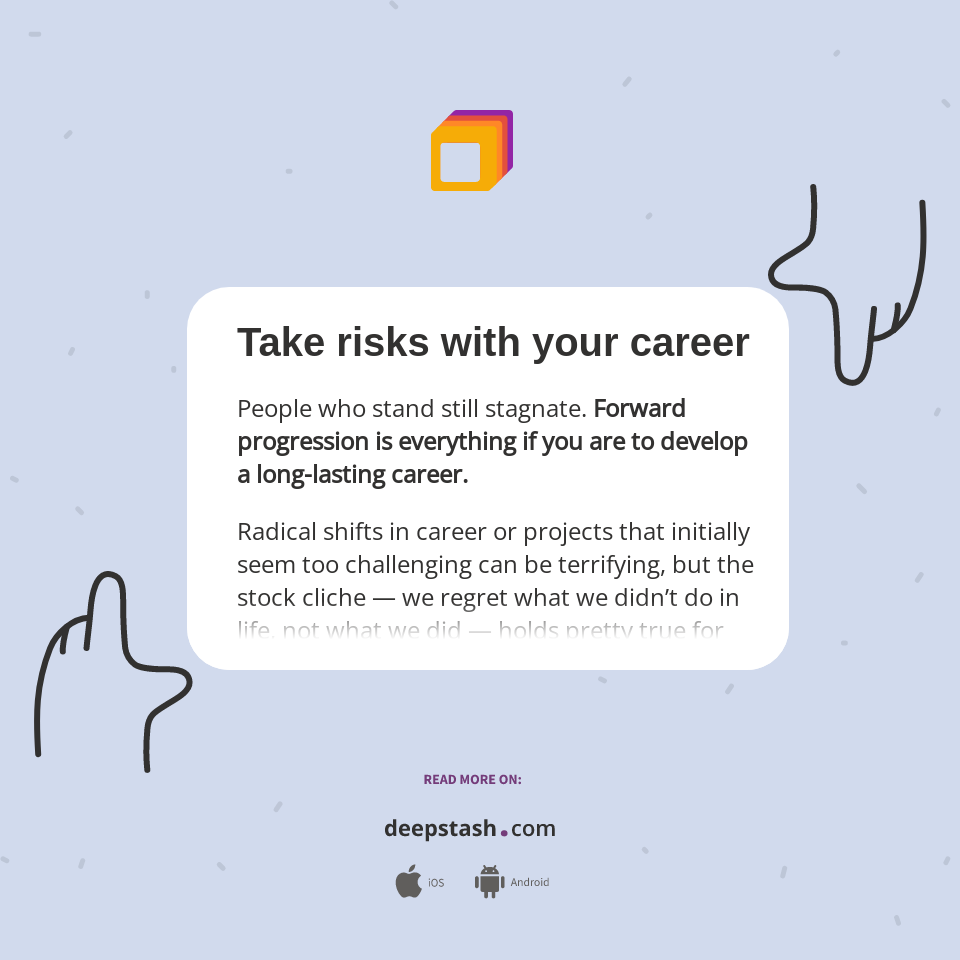 Take risks with your career - Deepstash