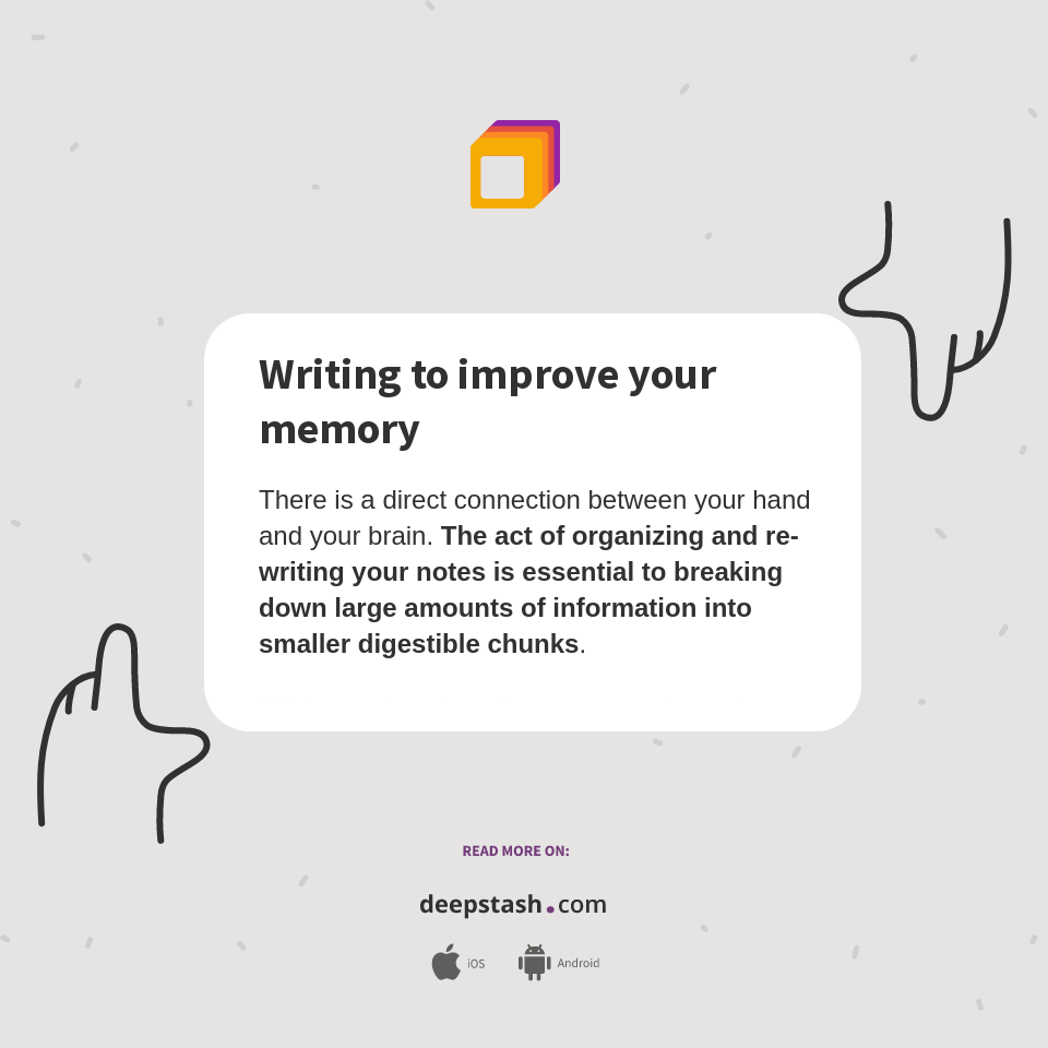 Writing to improve your memory - Deepstash