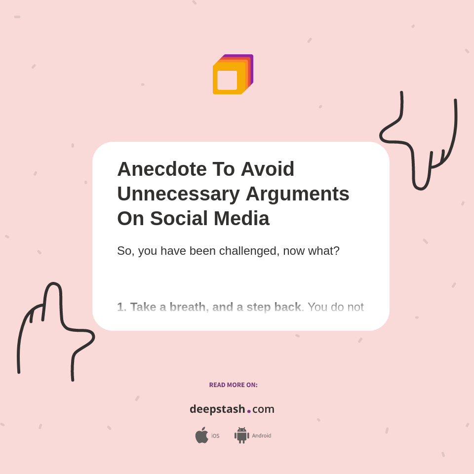 Anecdote To Avoid Unnecessary Arguments On Social Media - Deepstash