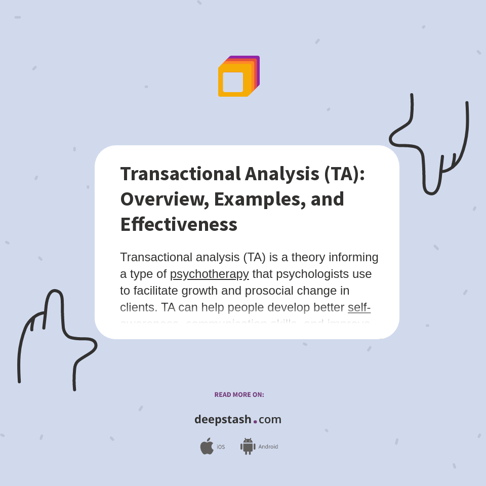 Transactional Analysis (TA): Overview, Examples, and Effectiveness ...