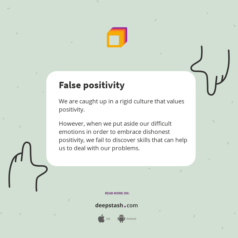 False positivity - Deepstash
