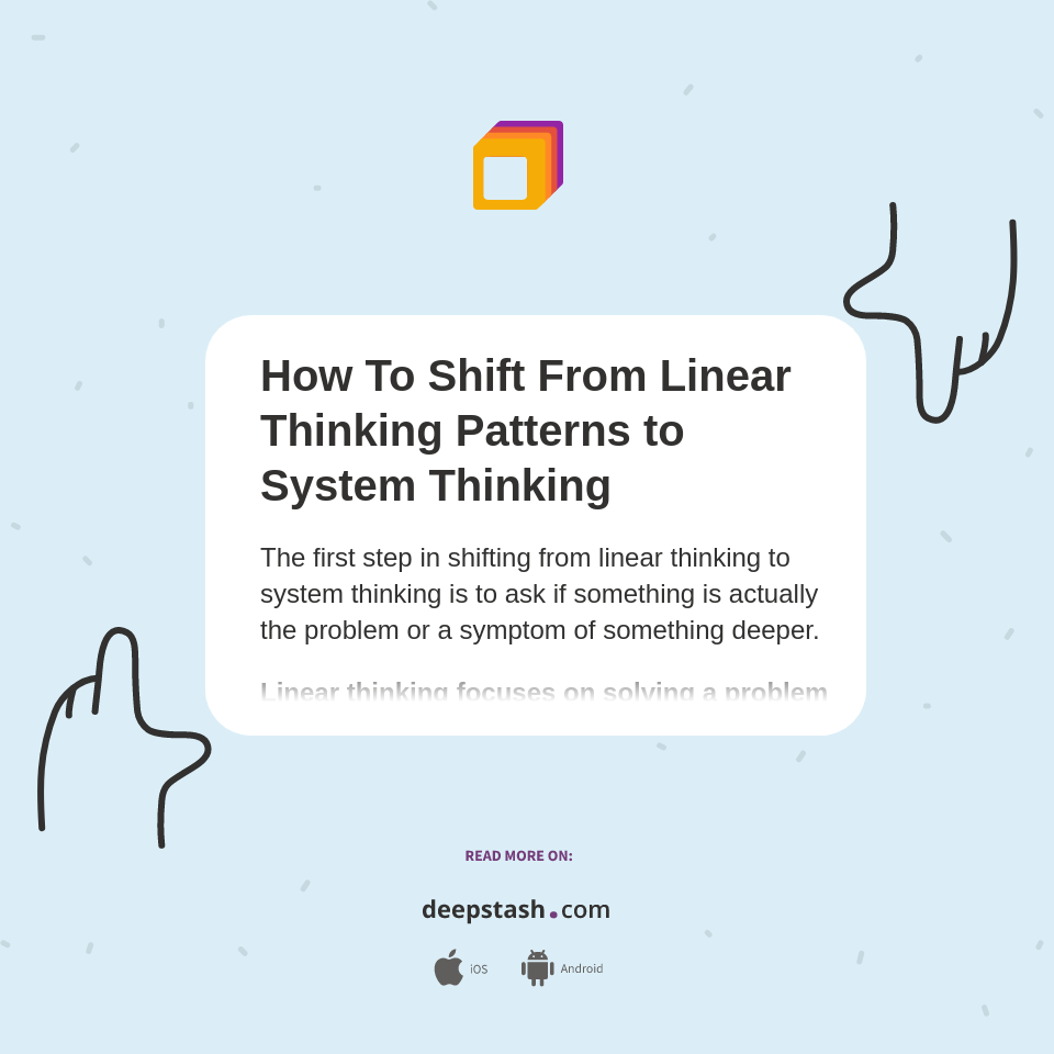 How To Shift From Linear Thinking Patterns to System Thinking - Deepstash