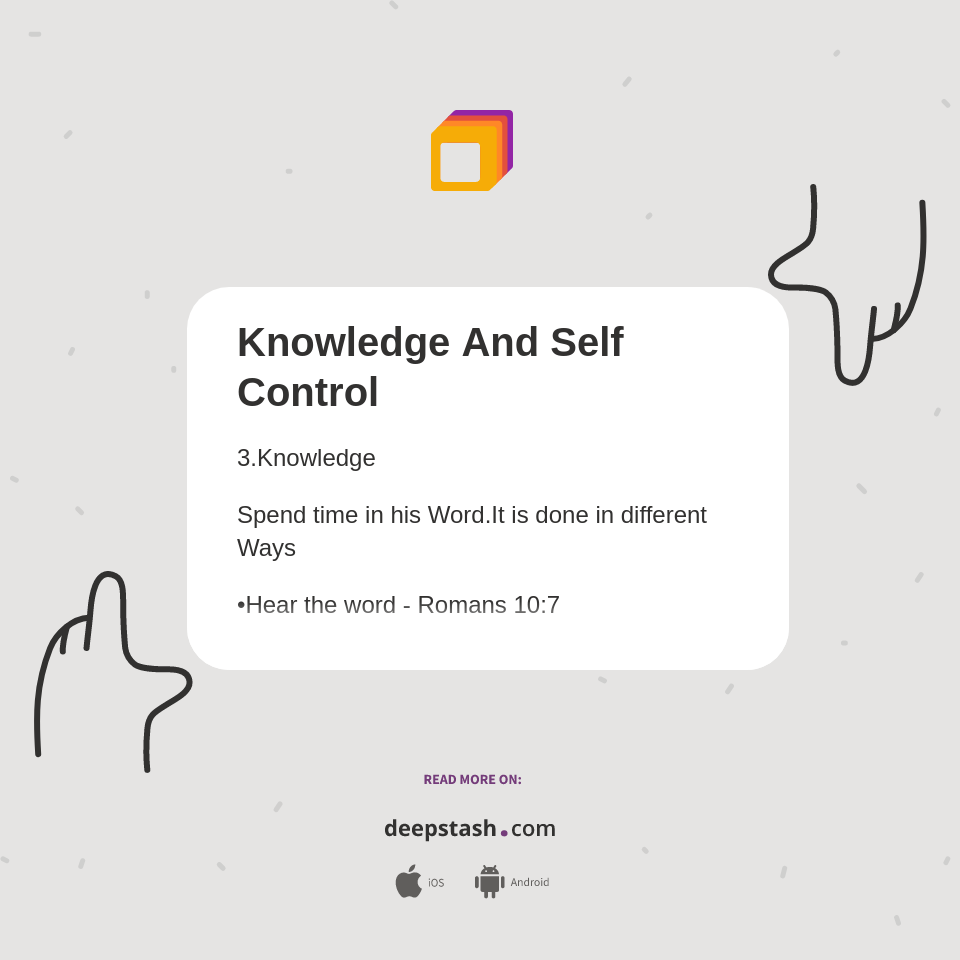 Knowledge And Self Control - Deepstash
