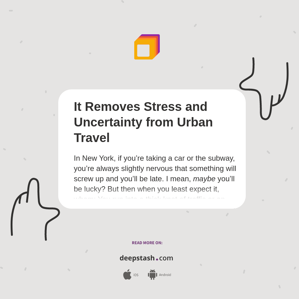 It Removes Stress and Uncertainty from Urban Travel - Deepstash