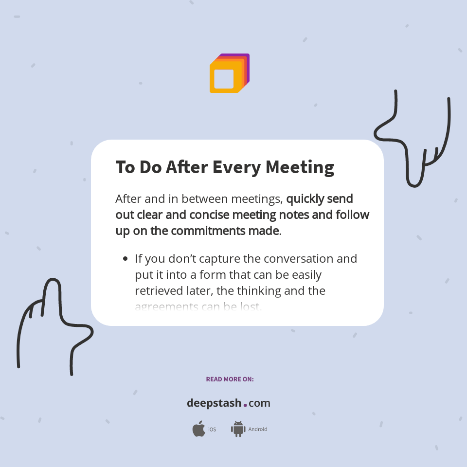 To Do After Every Meeting - Deepstash