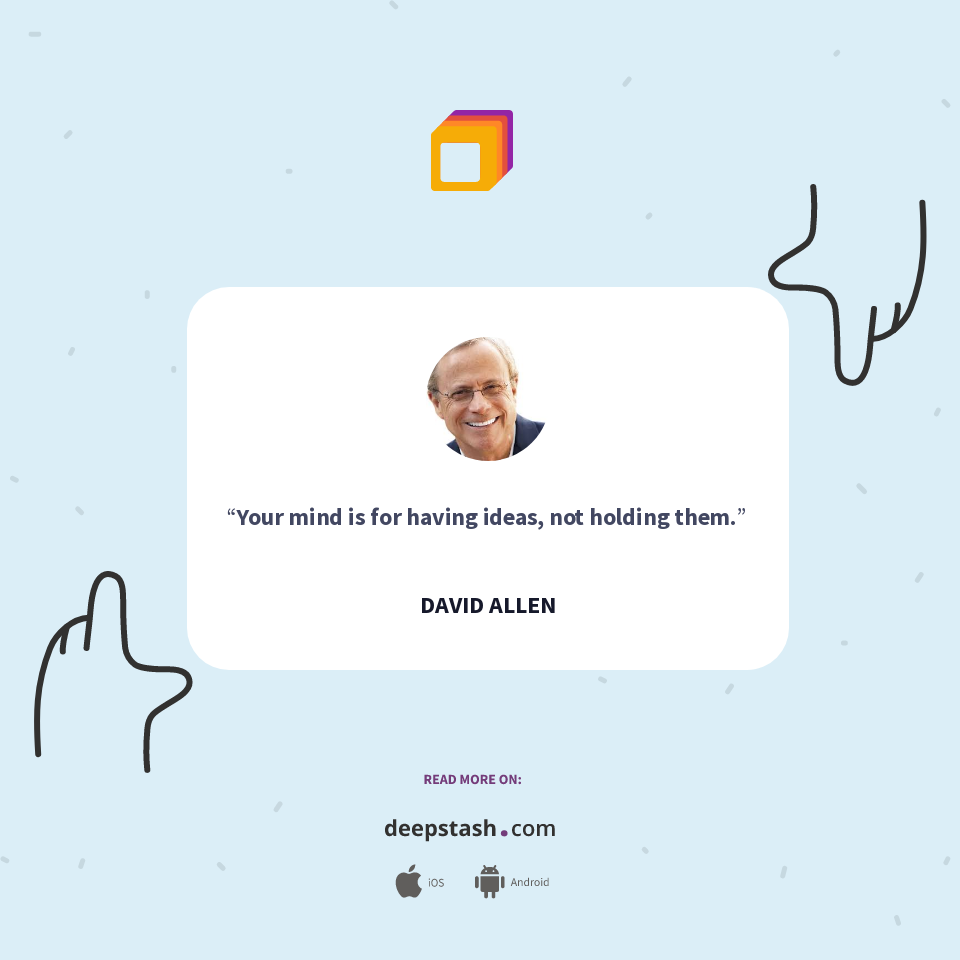 Quote by David Allen - Deepstash