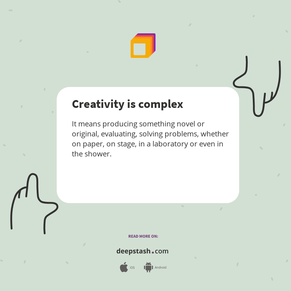 Creativity is complex - Deepstash