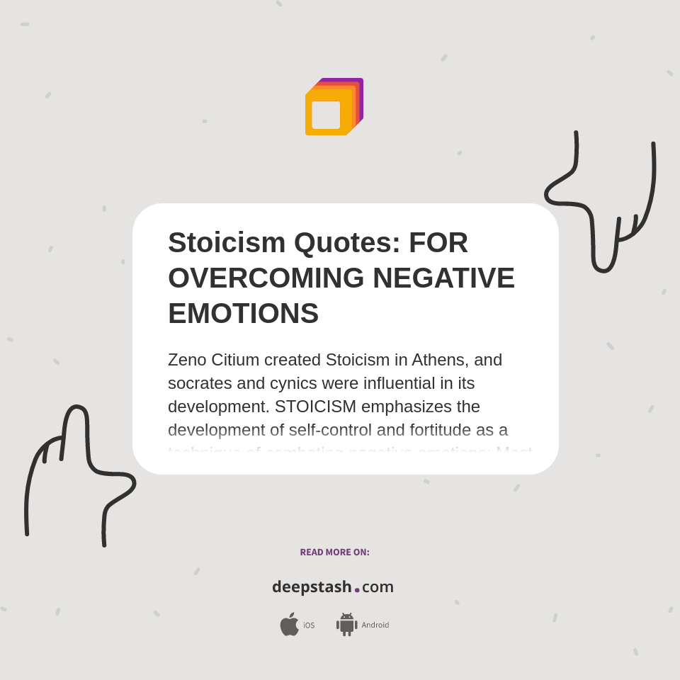 Stoicism Quotes: FOR OVERCOMING NEGATIVE EMOTIONS - Deepstash