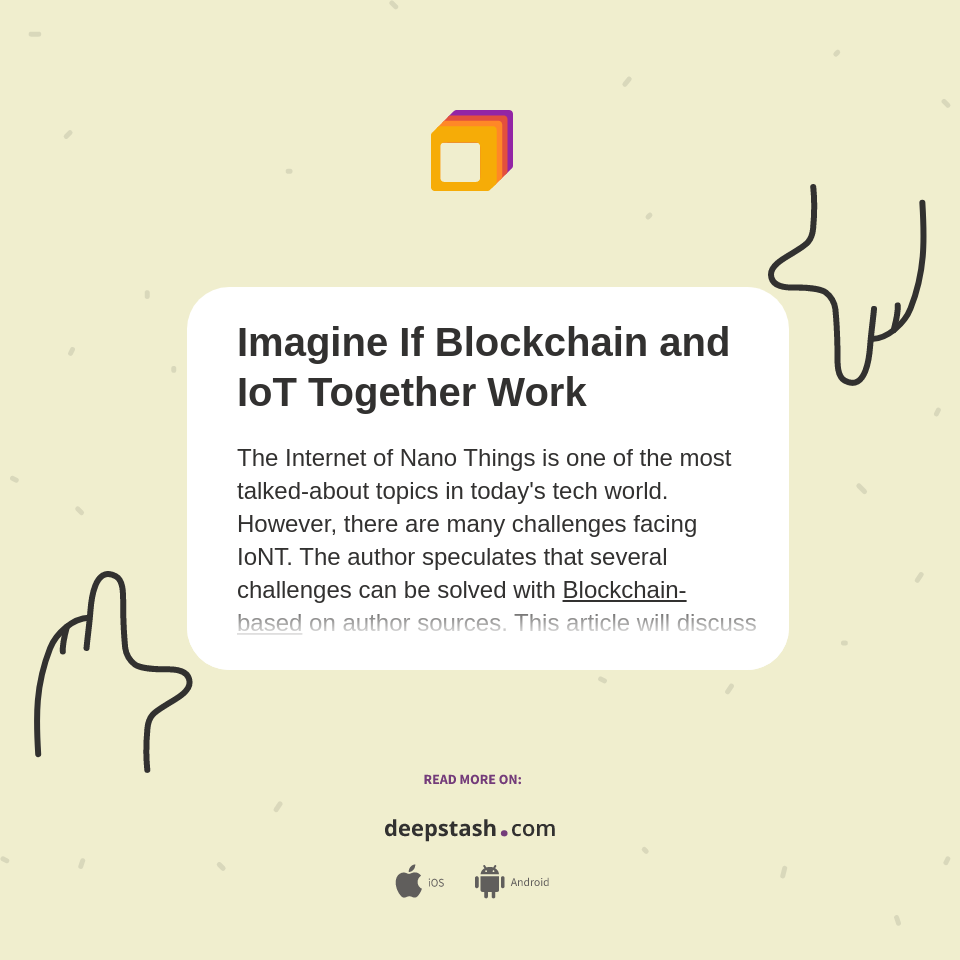 Imagine If Blockchain and IoT Together Work - Deepstash