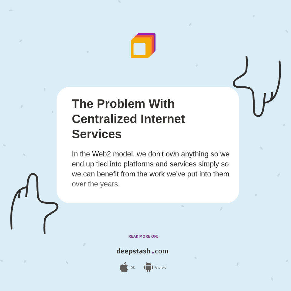The Problem With Centralized Internet Services - Deepstash