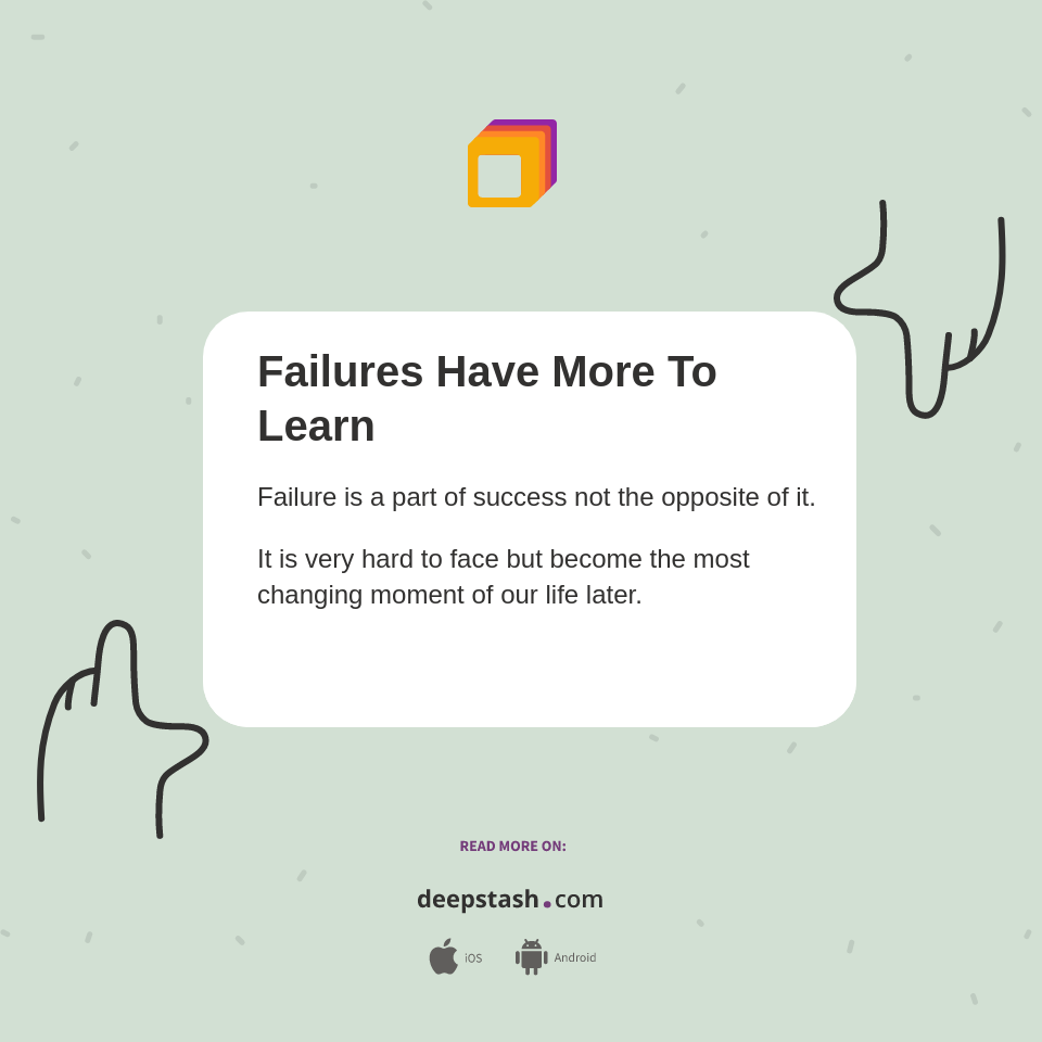 Failures Have More To Learn - Deepstash