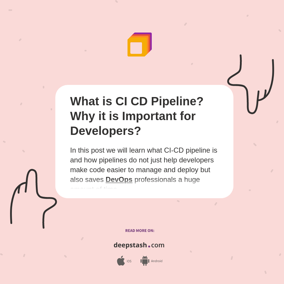 What is CI CD Pipeline? Why it is Important for Developers? - Deepstash