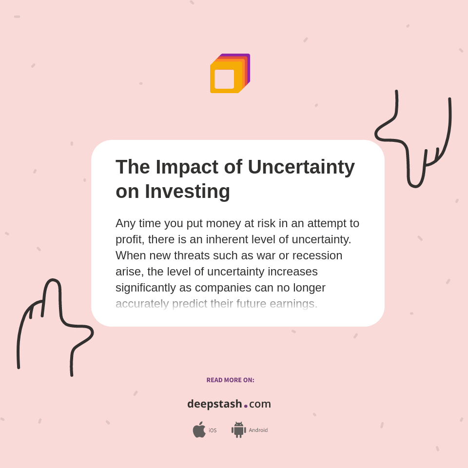 The Impact of Uncertainty on Investing - Deepstash