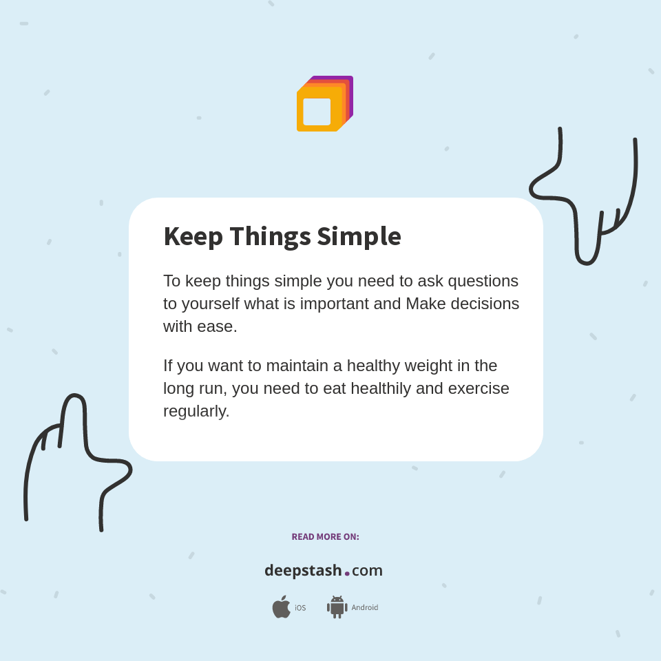 Keep Things Simple - Deepstash