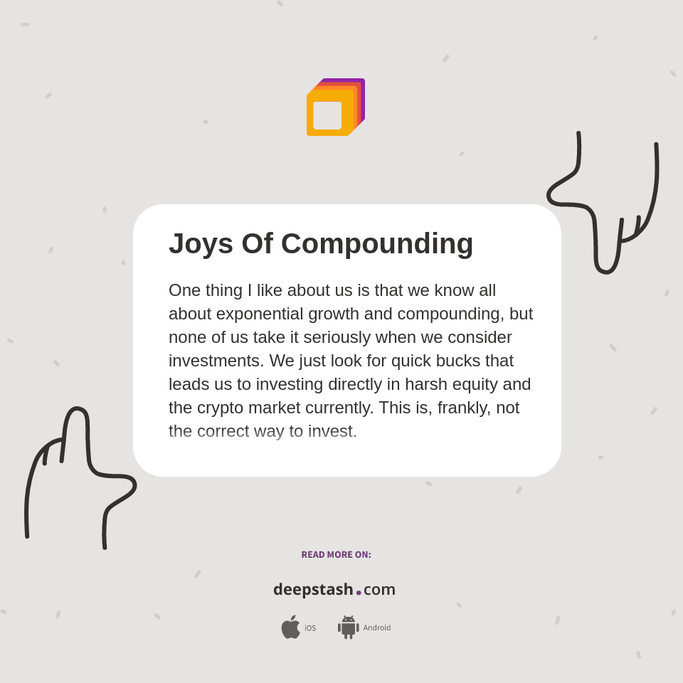Joys Of Compounding - Deepstash