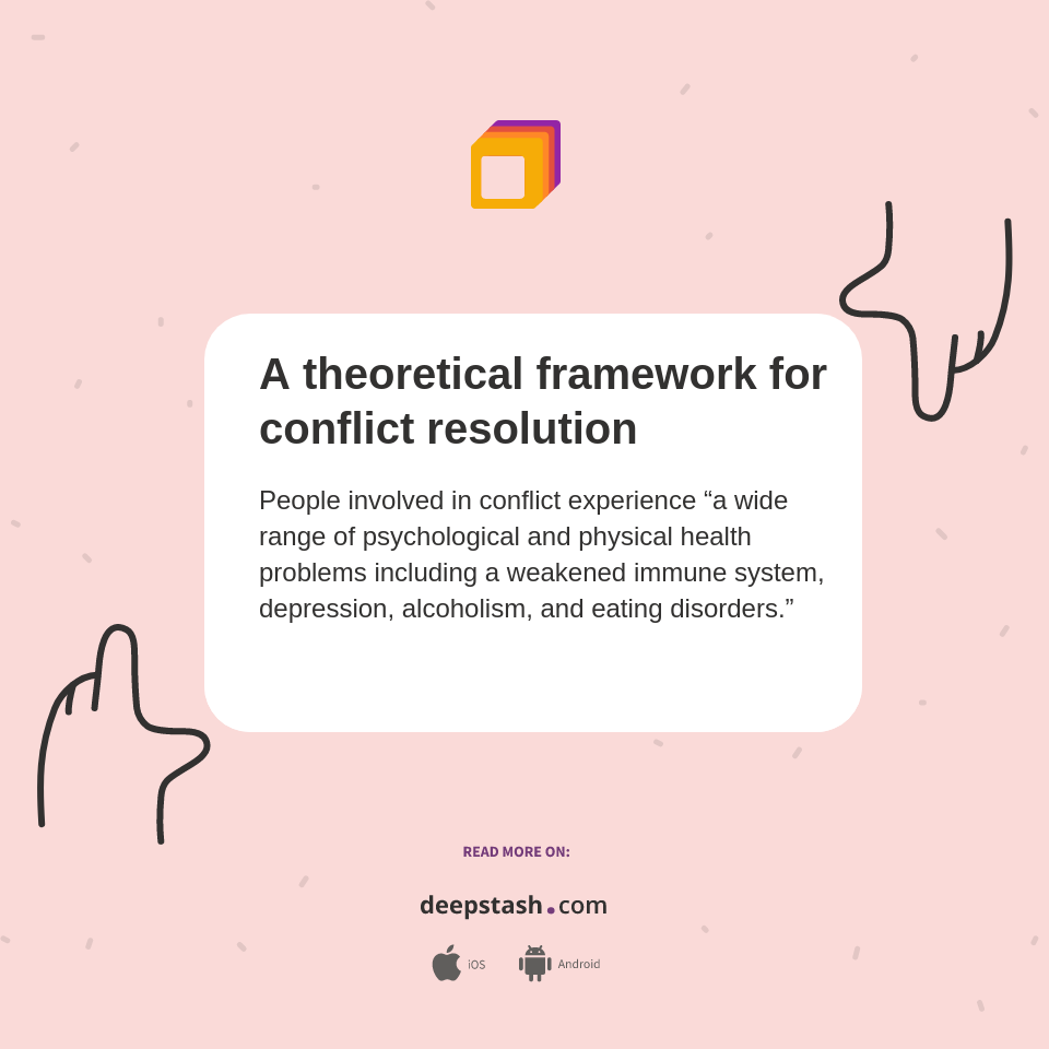 A theoretical framework for conflict resolution - Deepstash