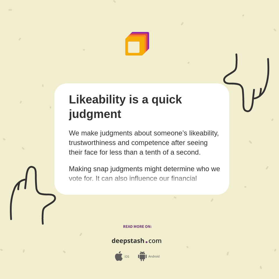Likeability is a quick judgment - Deepstash