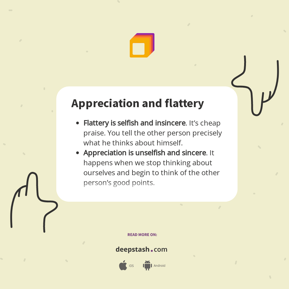 Appreciation and flattery - Deepstash