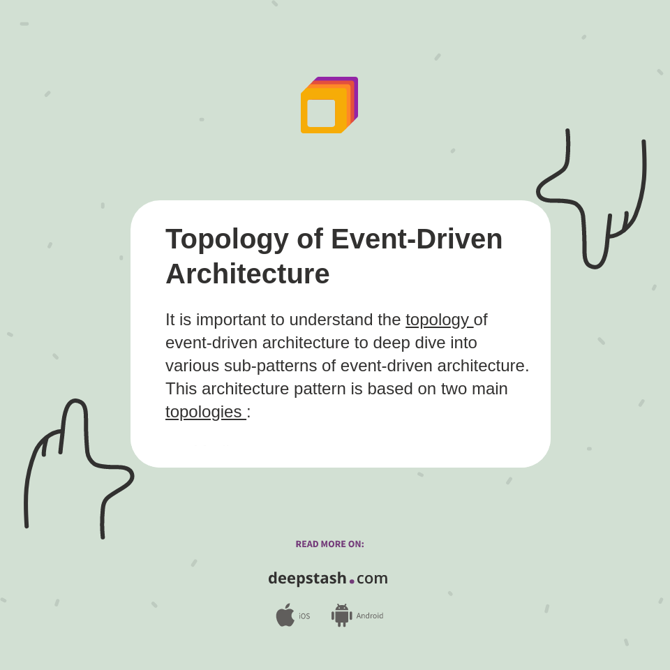 Topology of Event-Driven Architecture - Deepstash