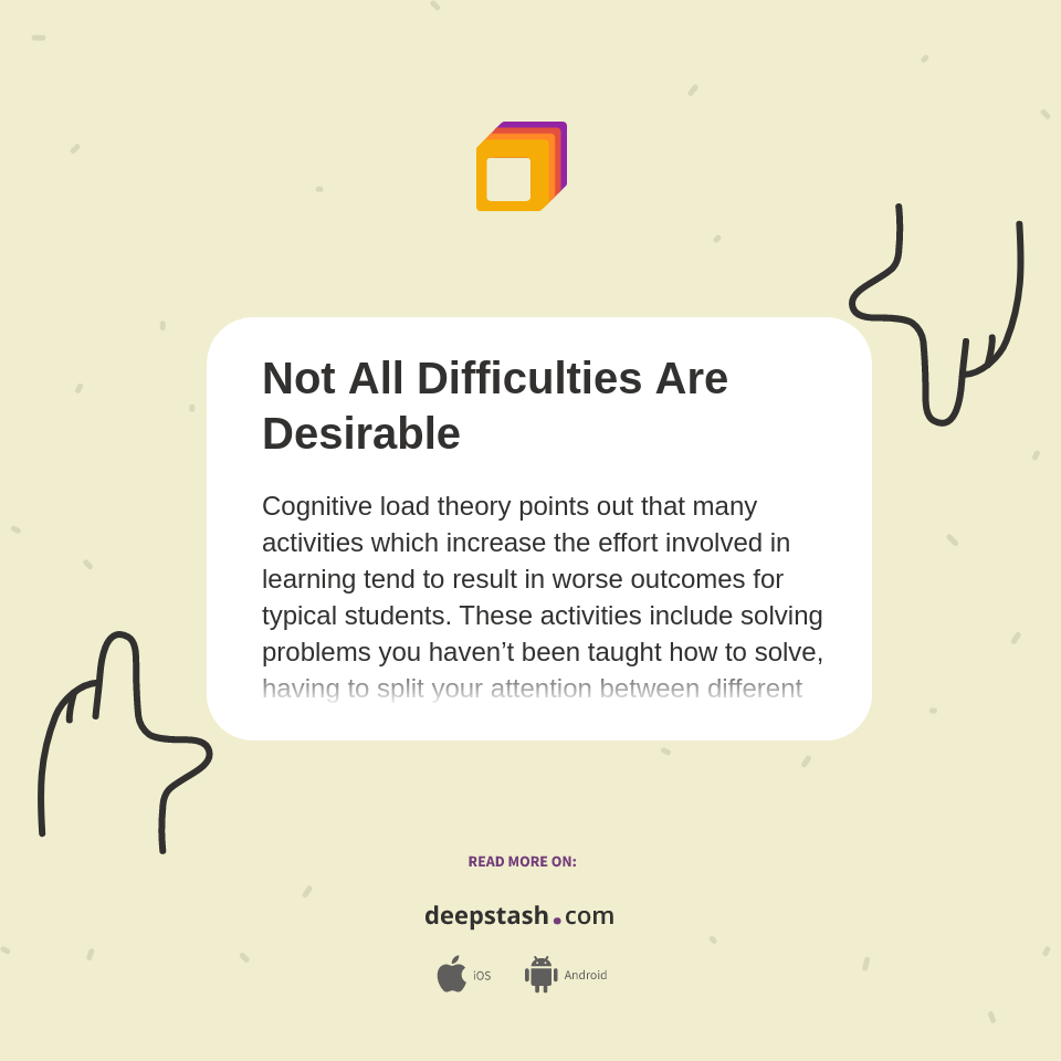 Not All Difficulties Are Desirable - Deepstash