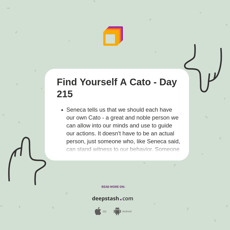 Find Yourself A Cato - Day 215 - Deepstash