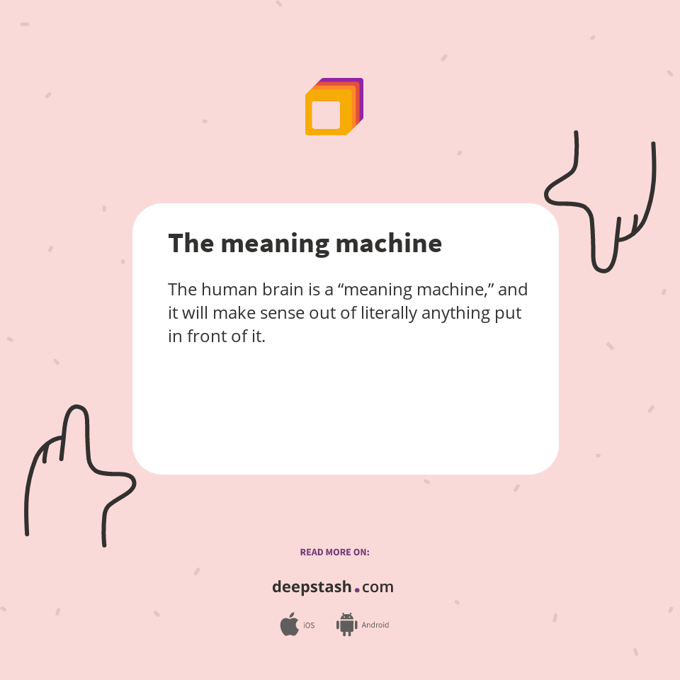 The meaning machine - Deepstash