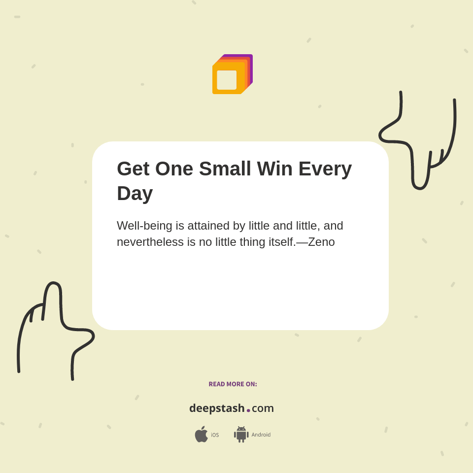 Get One Small Win Every Day - Deepstash