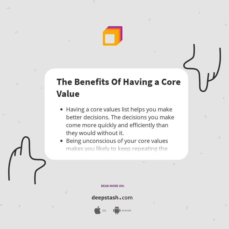 The Benefits Of Having a Core Value - Deepstash