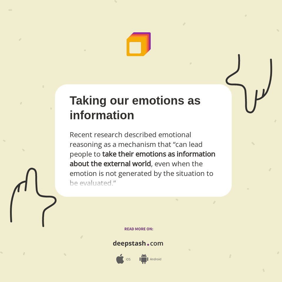 Taking our emotions as information - Deepstash