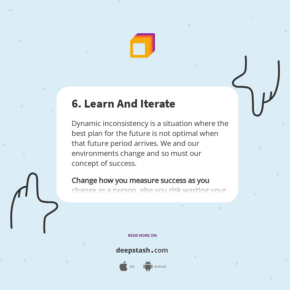 6. Learn And Iterate - Deepstash