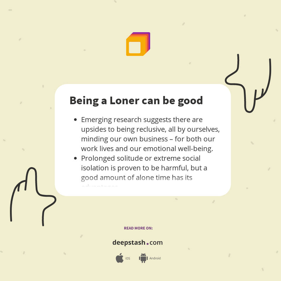 Being a Loner can be good - Deepstash